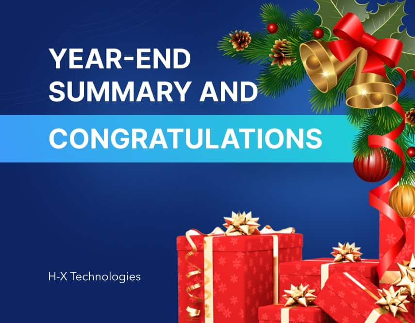 Year-end Summary and Congratulations - H-X Technologies
